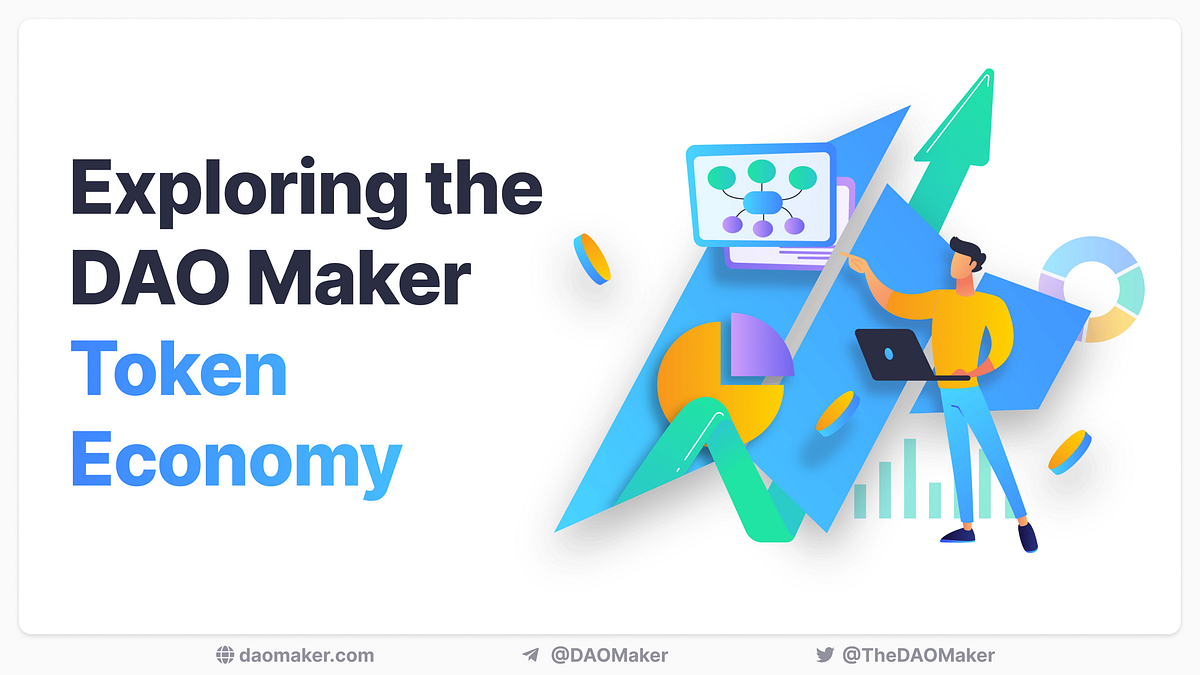 Exploring the DAO Maker Token Economy | by H. S. | Medium