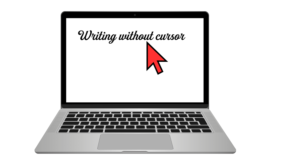 Writing Without a Cursor. What happened when I turned the… | by Ume ...