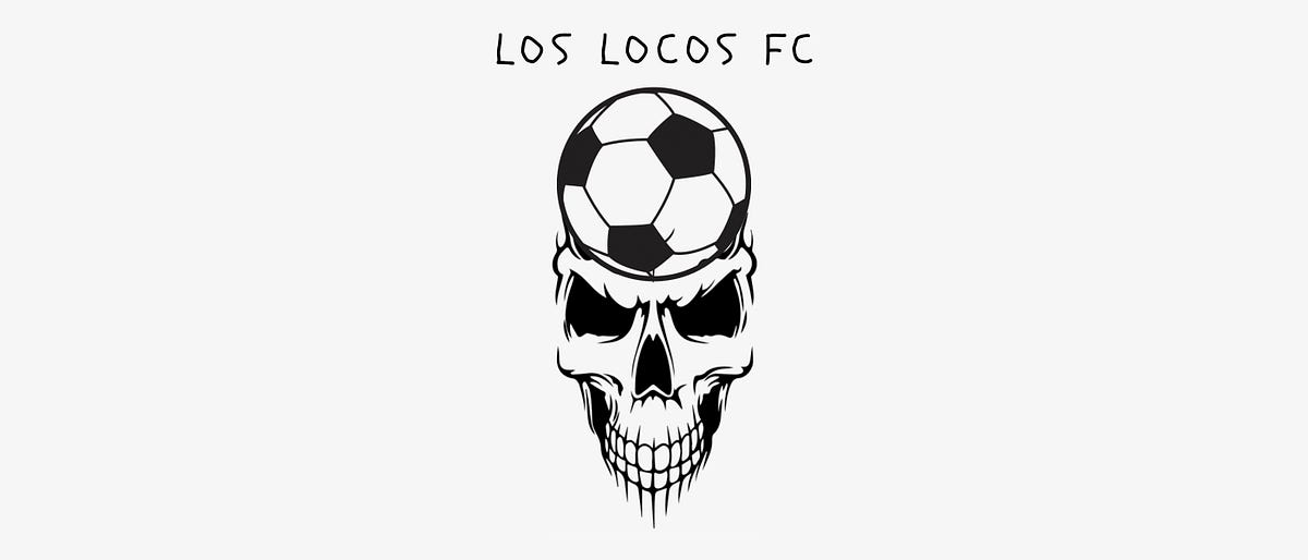 Los Locos FC. Yo sé que hay muchas personas que no… | by Daniel Paz ...
