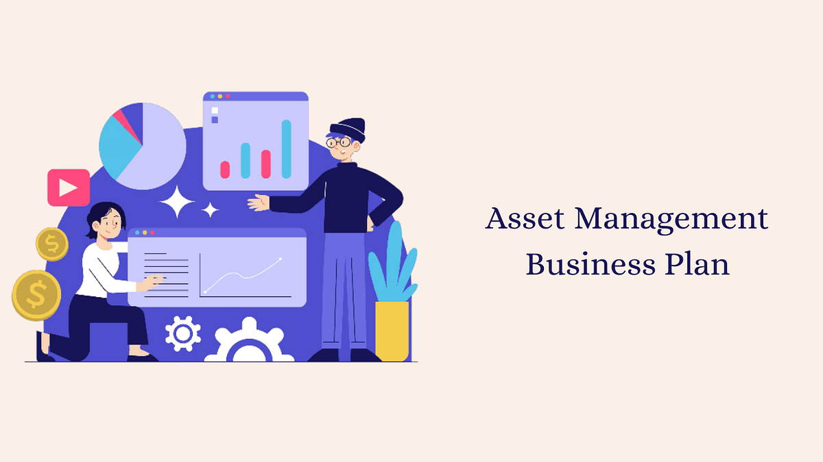 How to Write Asset Management Business Plan? Example & Guide | by Ivan ...