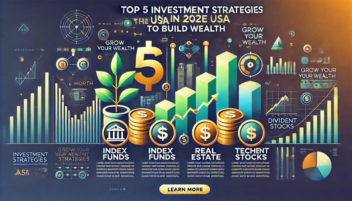 Investment Strategies in the USA for 2025 to Build Wealth | by ...