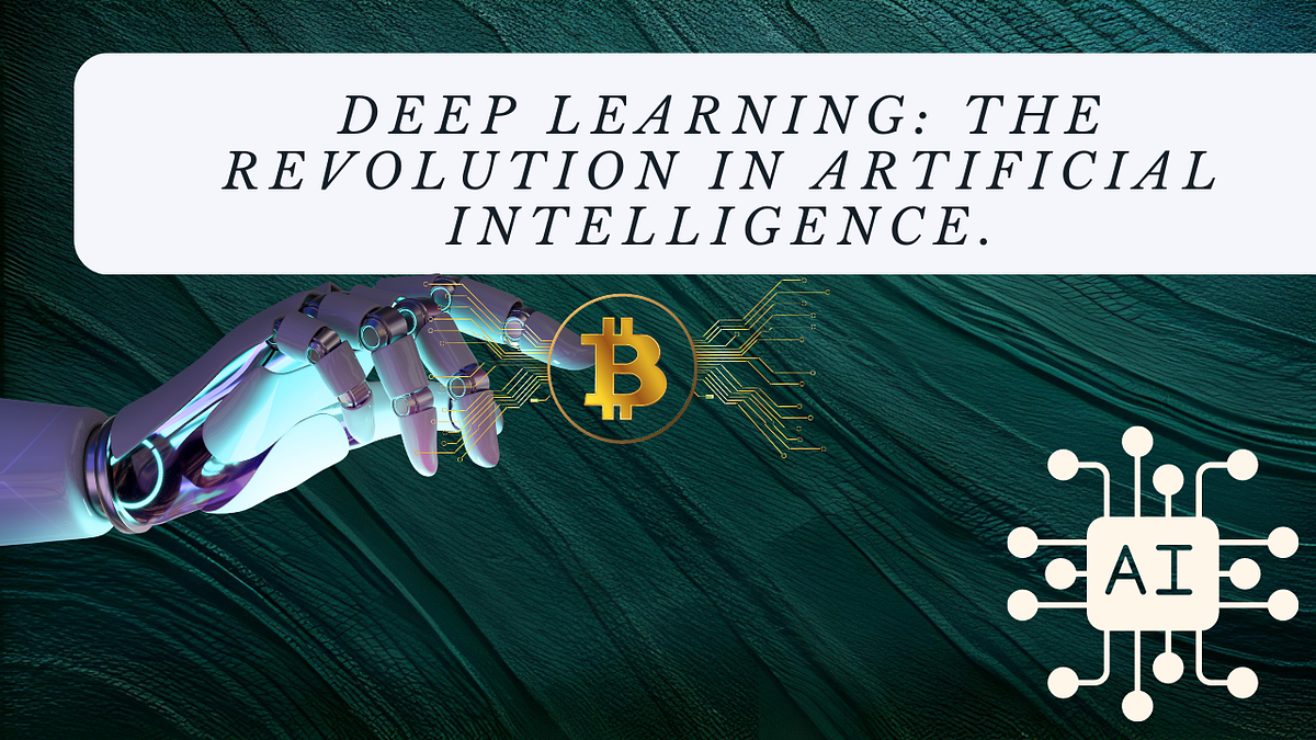 Deep Learning: The Revolution in Artificial Intelligence and Its Impact ...