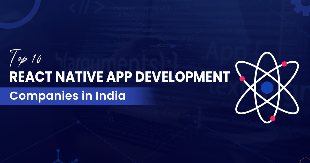 Top 10 React Native App Development Companies in India | Medium