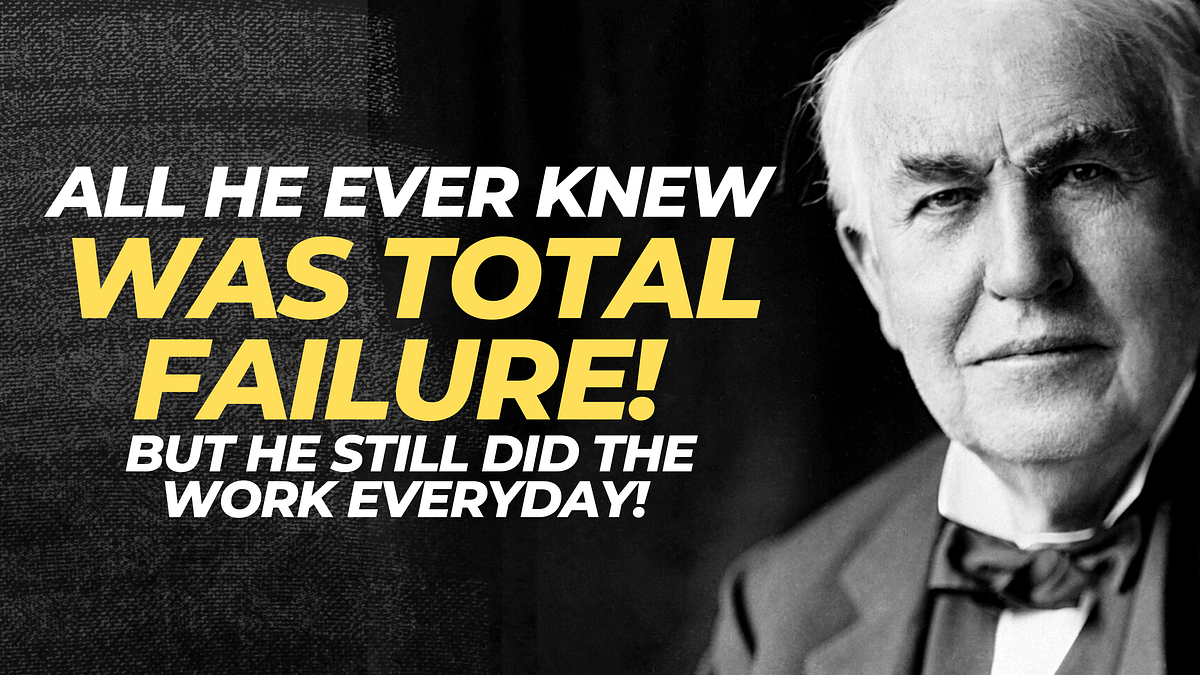 What Thomas Edison Teaches Us About Overcoming Rejection! | by Titan ...