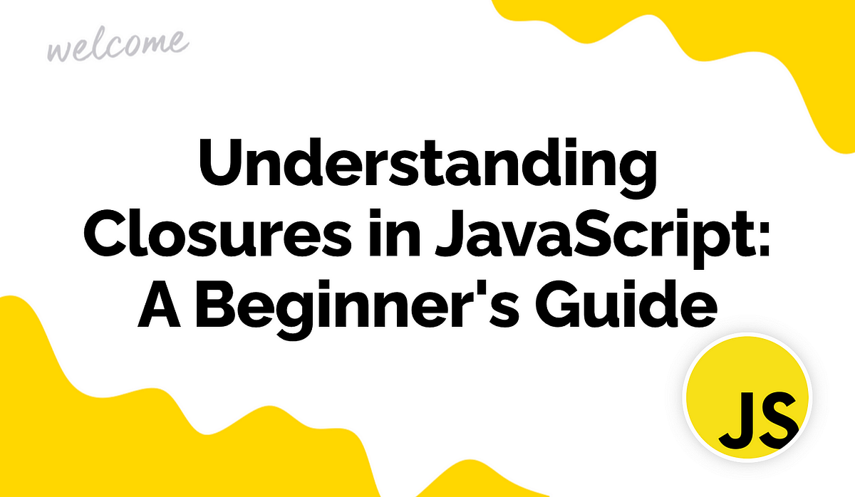 Understanding Closure. Closures are a fundamental concept in… | by Omkar Bhavare | Oct, 2024 ...