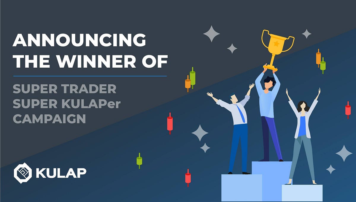 Announcing the Winner of “SUPER TRADER, SUPER KULAPer” Campaign | by ...