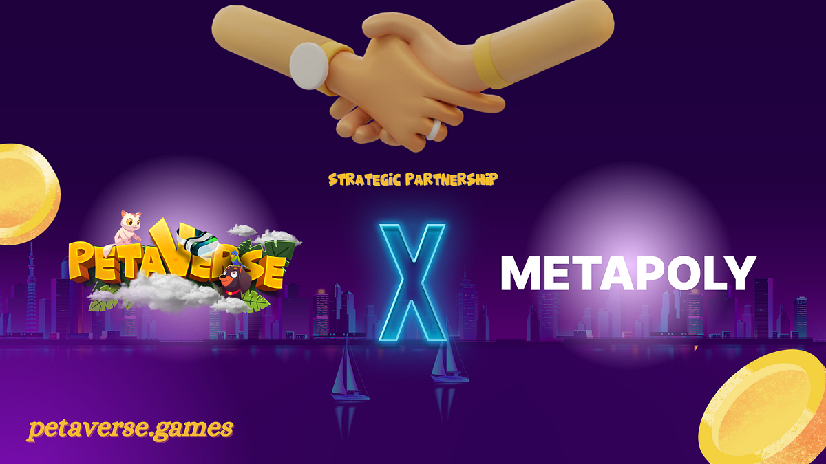 PETAVERSE X METAPOLY PARTNERSHIP. Petaverse is pleased to announce a… | by Petaverse | Medium