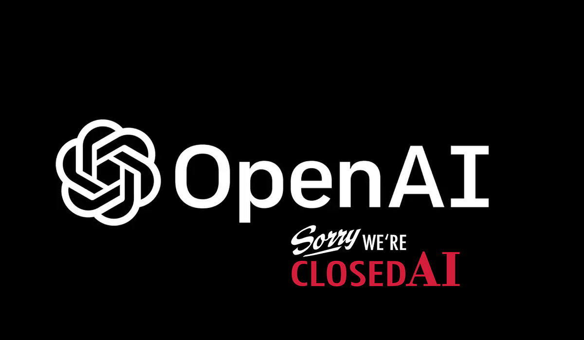 From “OpenAI” to “ClosedAI”. “OpenAI co-founder on company’s past… | by ...