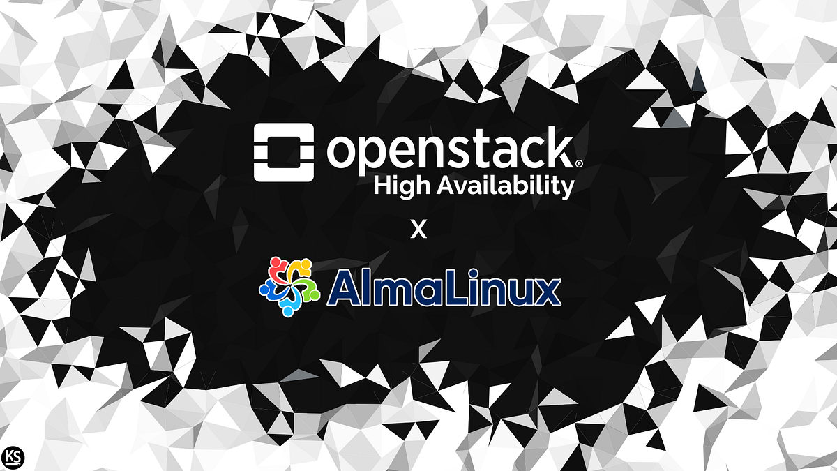 Building a Reliable OpenStack Cloud on Almalinux: A Guide to High Availability | by Kevin Coupal ...