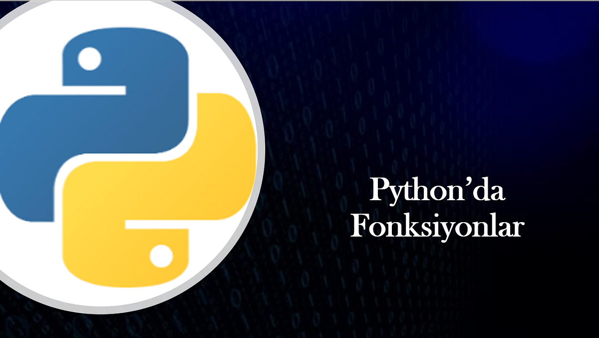 Python’da Fonksiyonlar. Merhaba ben Ece, SistersLab’in Toplum… | by Ece ...