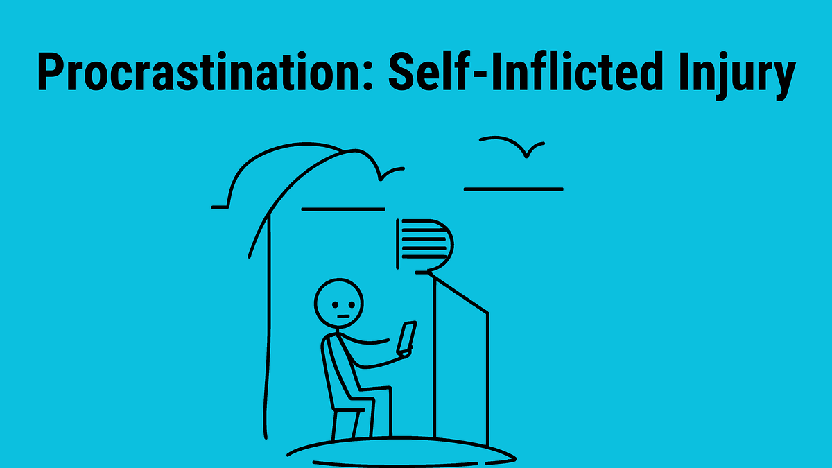Procrastination: Self-Inflicted Injury | by Aldin Xhibo | Mar, 2025 ...