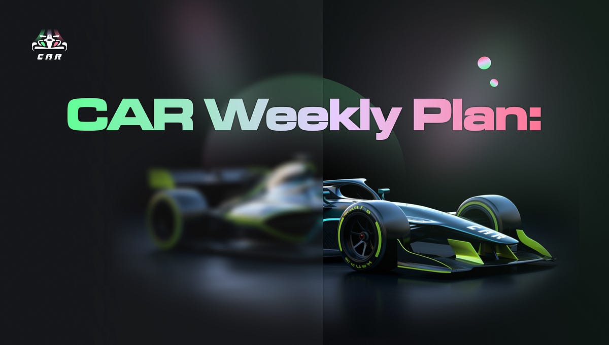 CAR Weekly Plan 10.18~10.25. CAR Weekly Plan: | by CAR | Medium