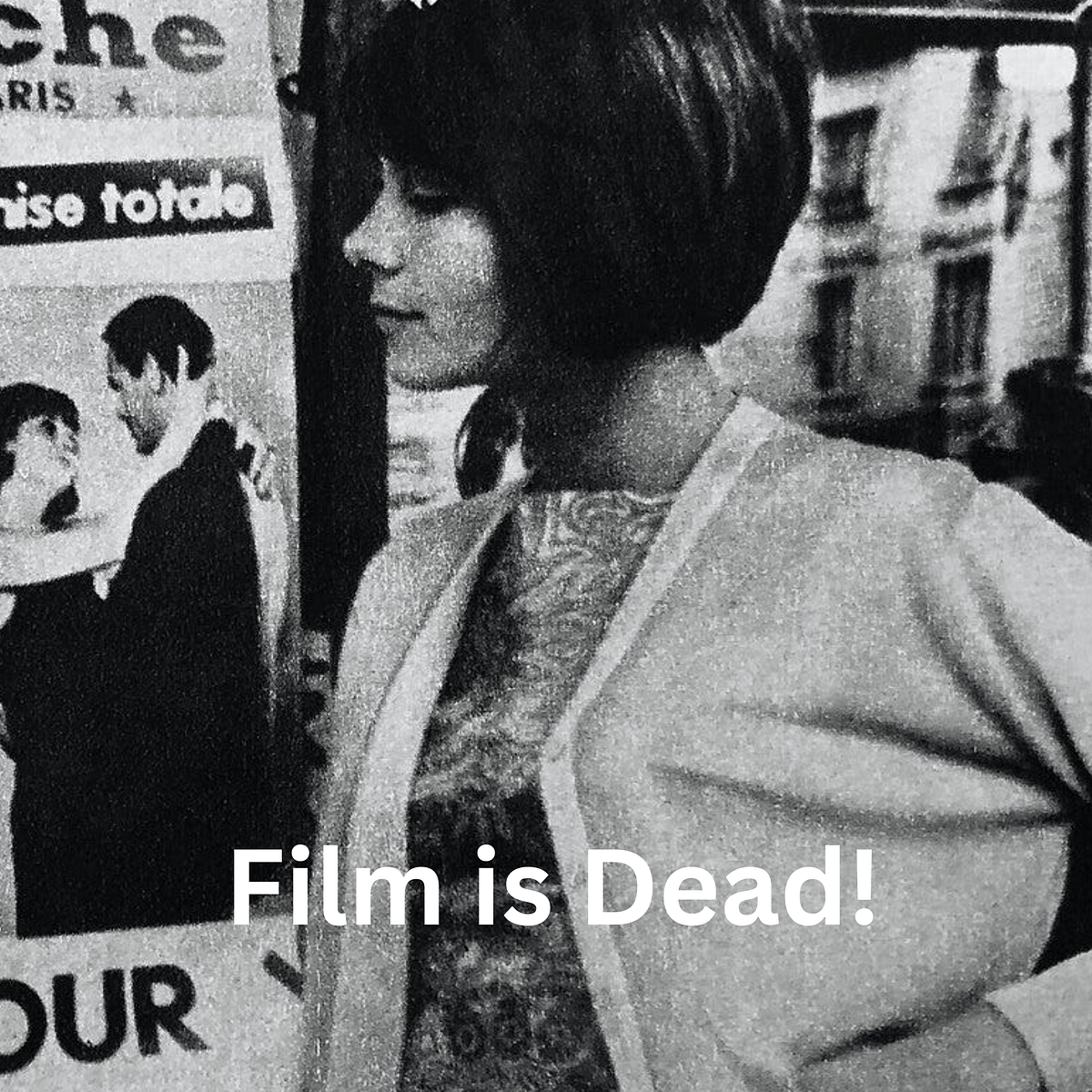 Film is Dead. Exploring the French new wave | by Cappelli, MFA, JD, PhD ...