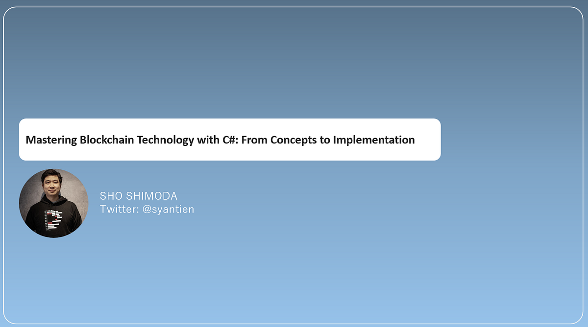 Mastering Blockchain Technology with C#: From Concepts to ...