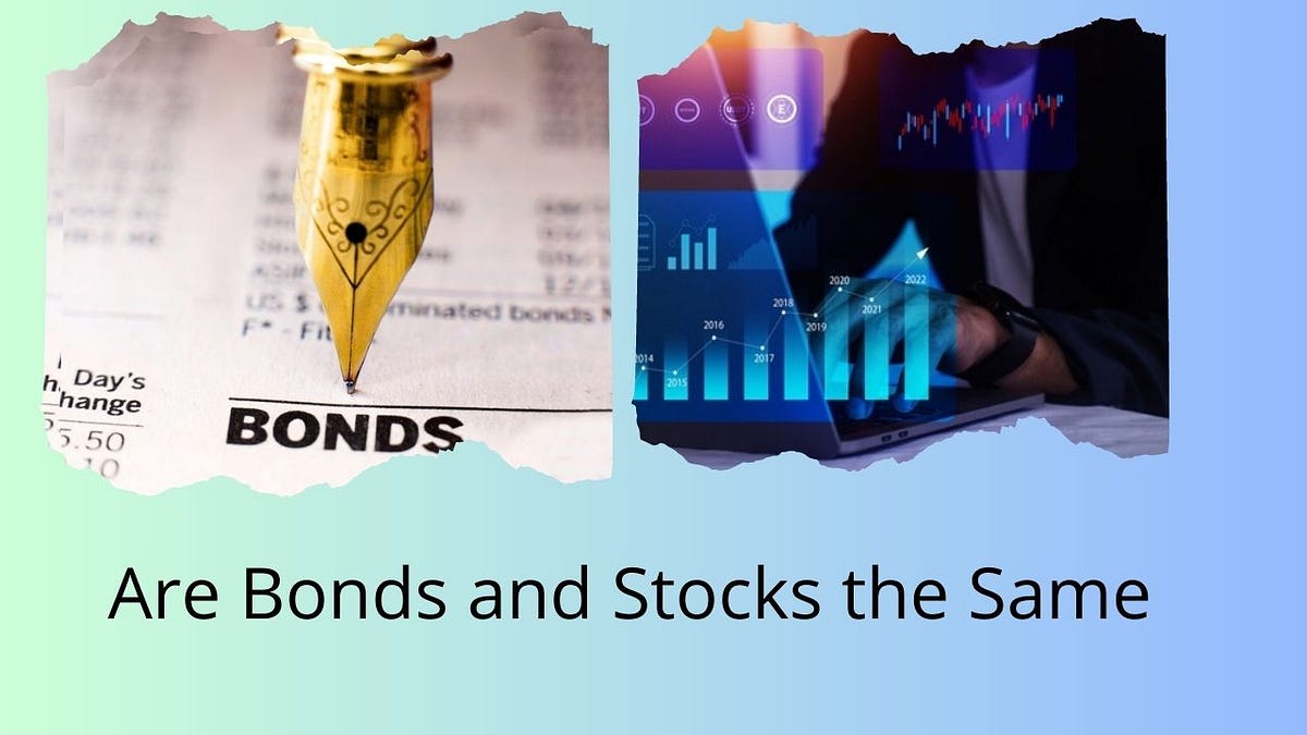 Are Bonds and Stocks the Same? | Investor’s Handbook