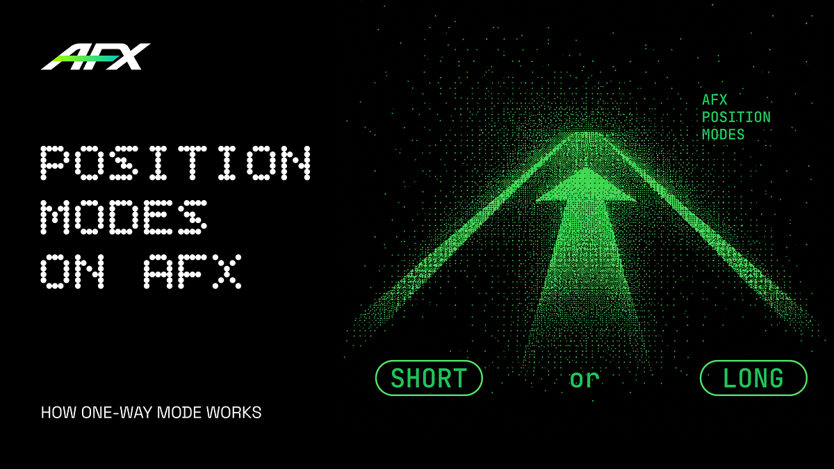 Position Modes on AFX: How One-Way Mode Works | by AFXTrade | Jun, 2026 ...