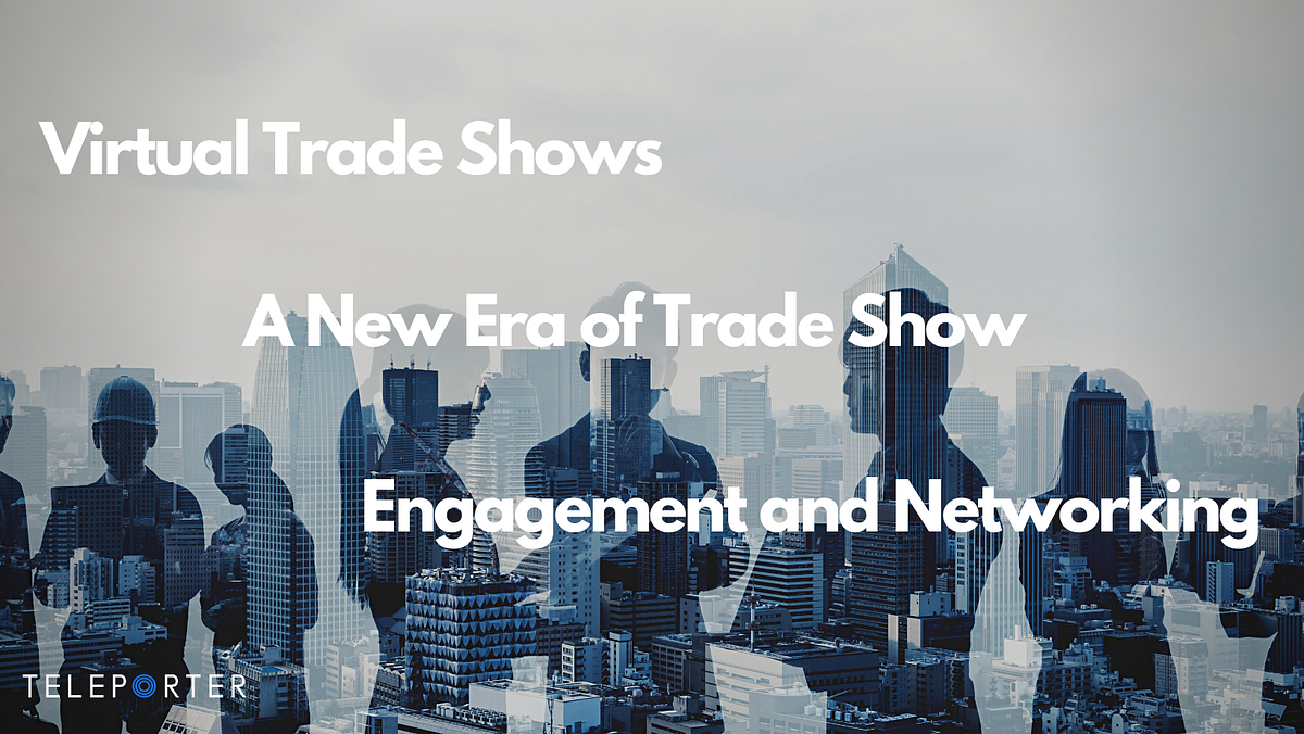 Innovative Trade Show Experience | Discover the Advantages of Virtual ...
