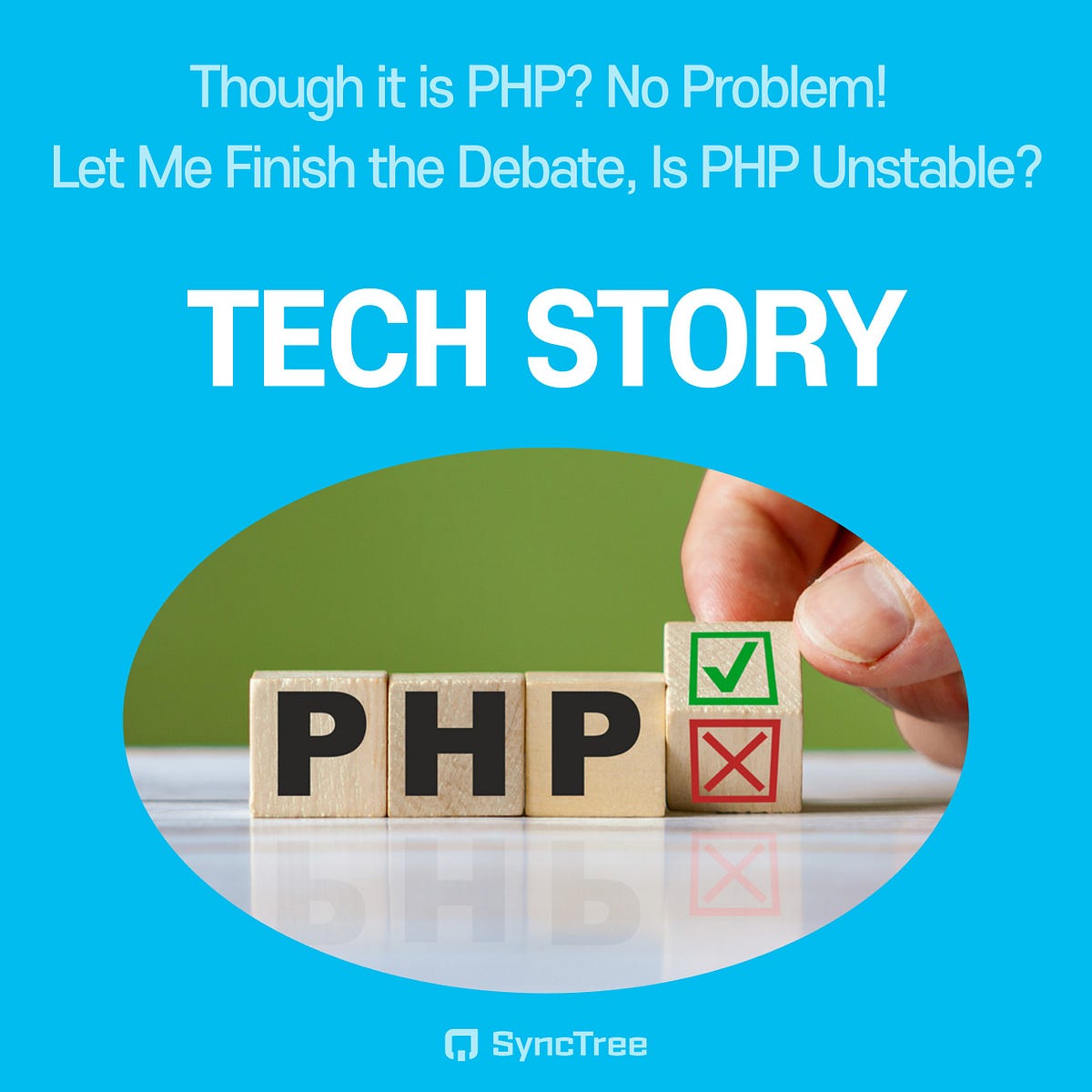 Though it is PHP? No Problem! Part 2 | by Ntuple | SyncTree (Ntuple ...