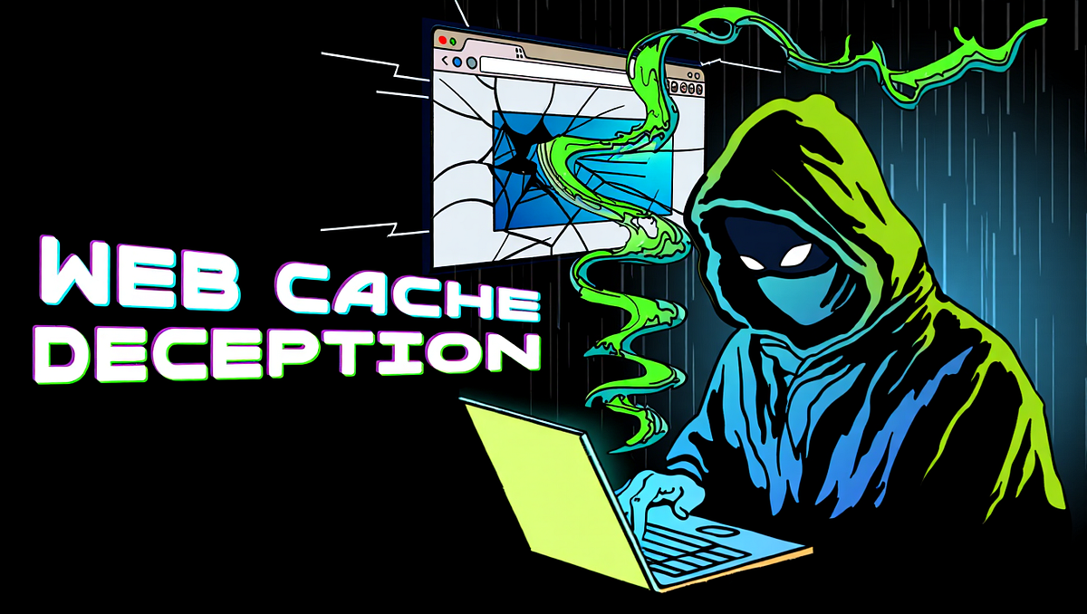 Mastering Web Cache Deception Vulnerabilities: An Advanced Bug Hunter’s Guide | by coffinxp ...