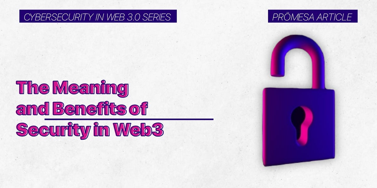 The Meaning and Benefit of Security in Web3 | by Promise Oludare | Medium