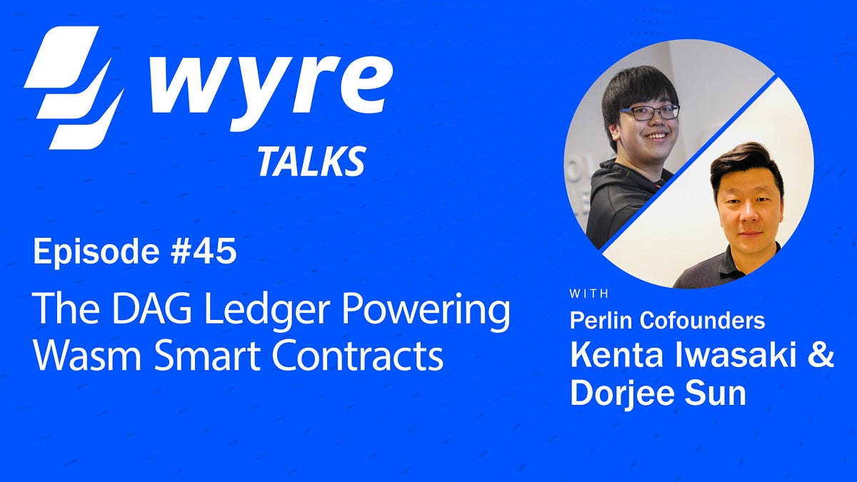 The DAG Ledger Powering Wasm Smart Contracts — with Cofounders Kenta ...