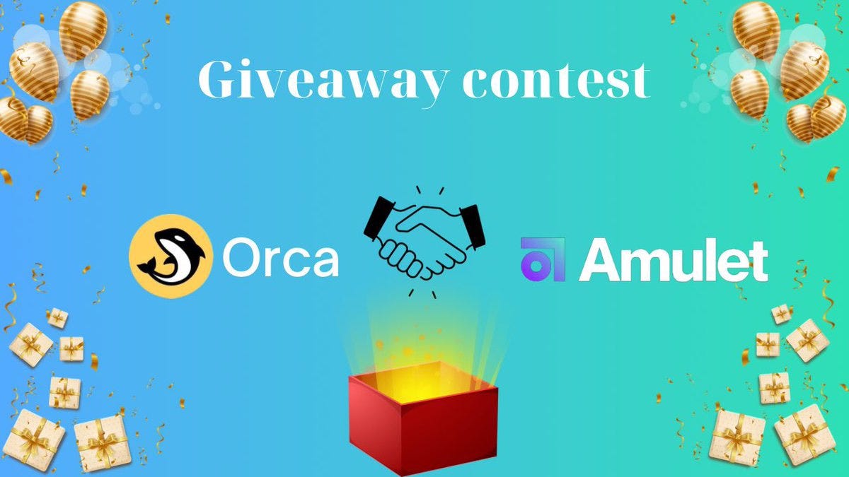 Join the Amulet x Orca Community Giveaway and Win Exciting Rewards ...