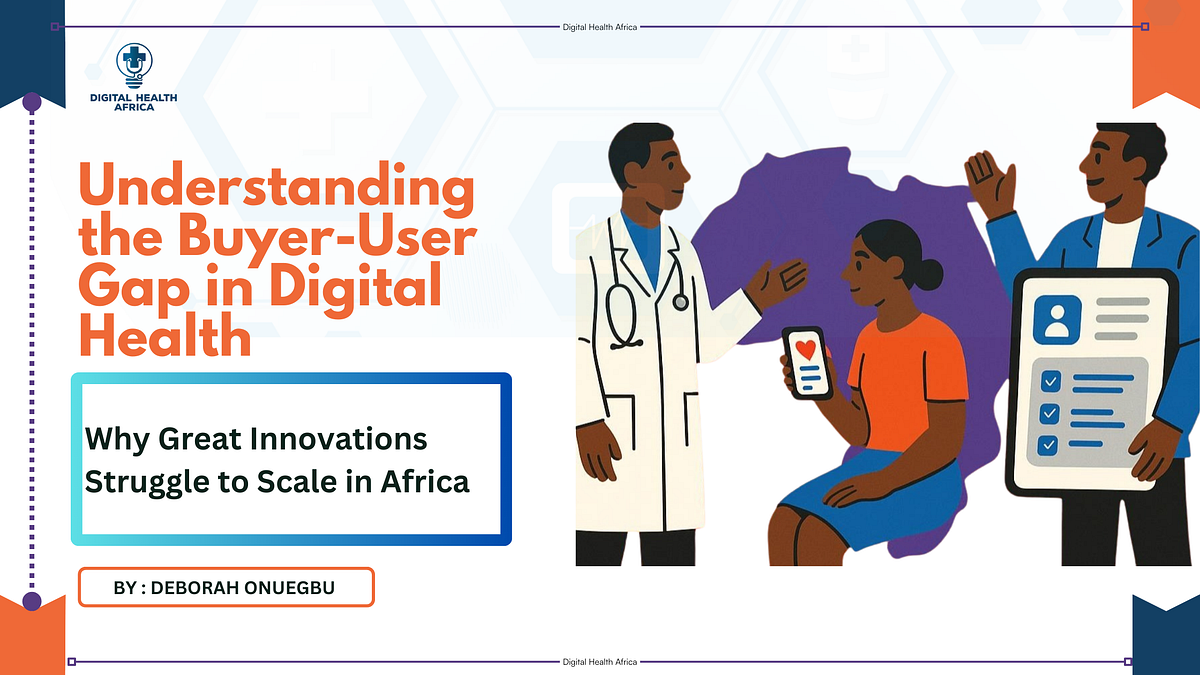 Understanding the Buyer-User Gap in Digital Health: Why Great ...
