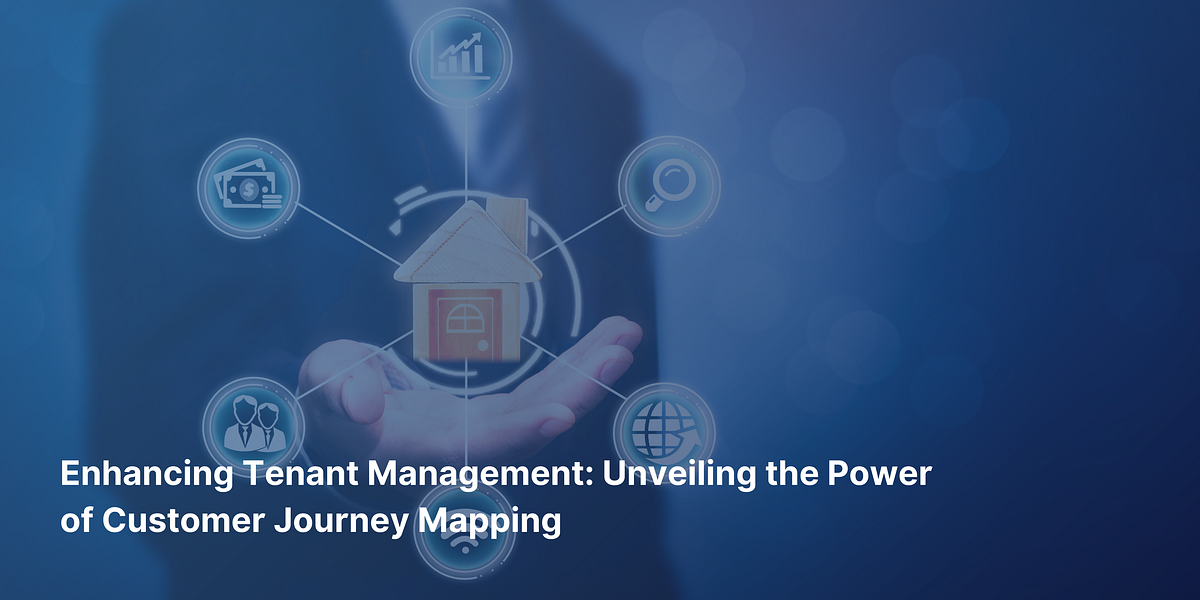 Enhancing Tenant Management: Unveiling the Power of Customer Journey ...