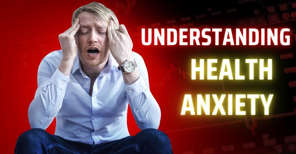 Understanding Health Anxiety: Causes, Symptoms, and How to Overcome It ...
