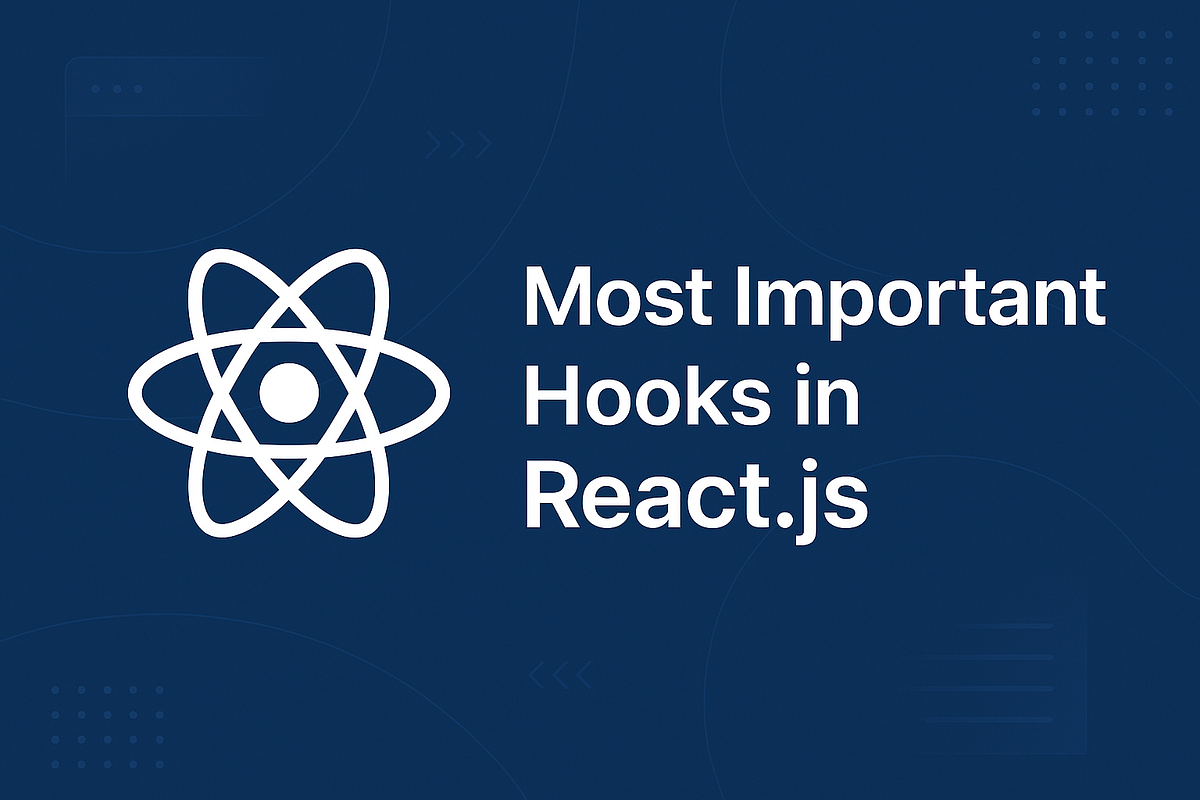 Most Important Hooks in React.js Explained | by Byte Architect | Medium