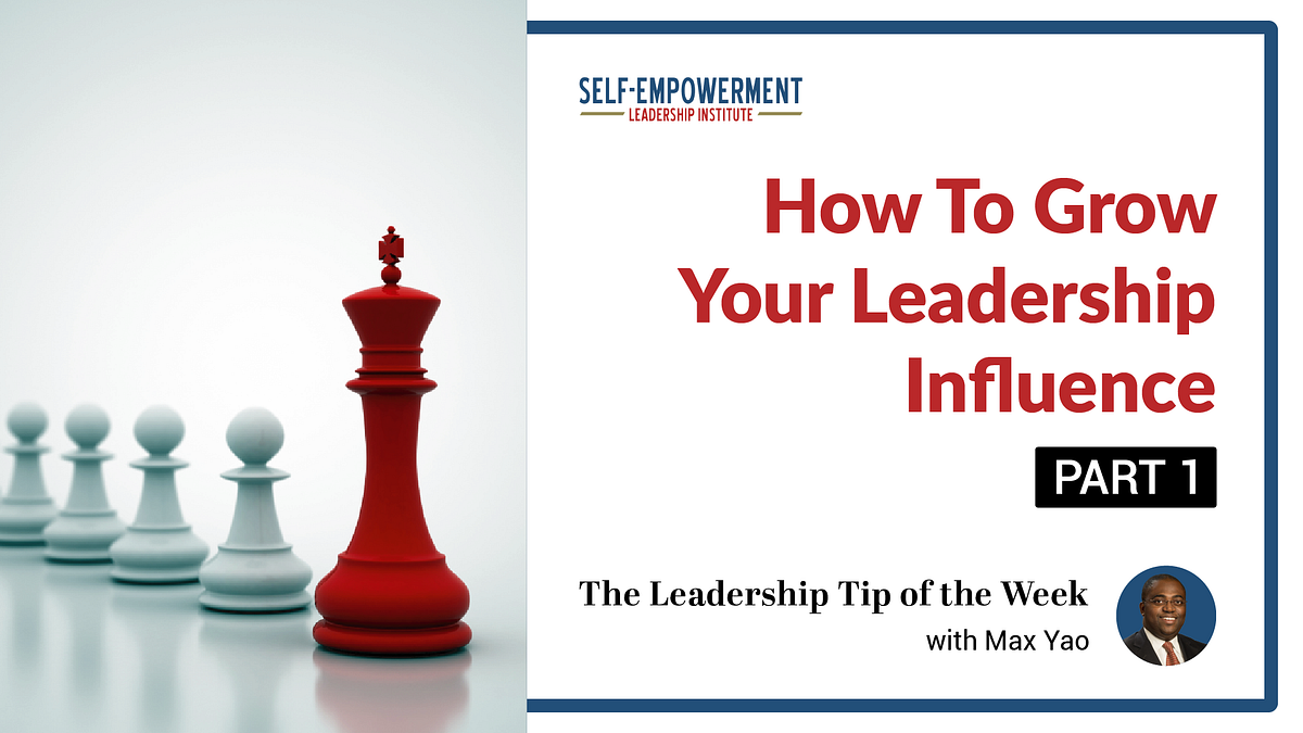 How to Grow Your Leadership Influence — Part 1 | by Maxime Yao | Medium