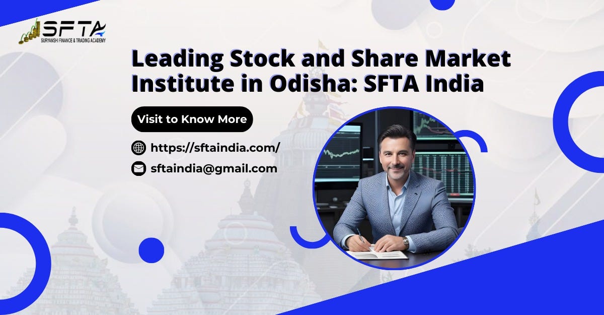 Leading Stock and Share Market Institute in Odisha: SFTA India | by SF ...