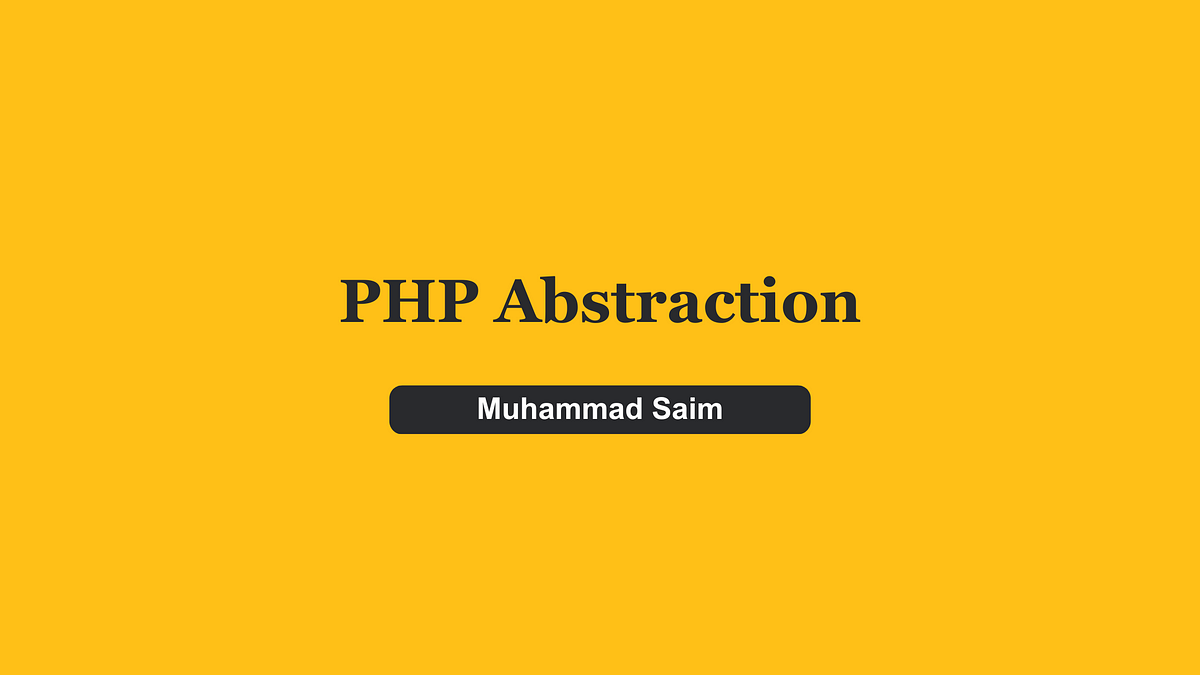 Php Abstraction — Building Solid Foundations And Streamlining Development In Oop Object 1747