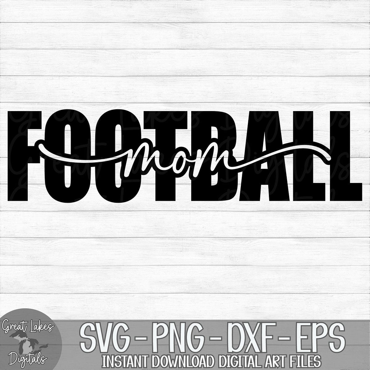 Football Mom — Instant Digital Download — svg, png, dxf, and eps files ...