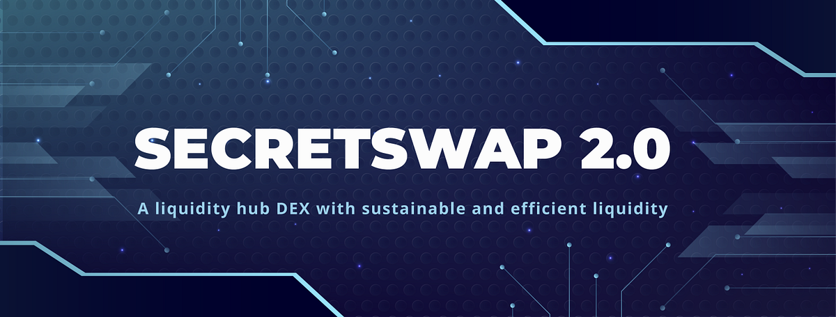 Introducing SecretSwap 2.0: The sustainable and efficient liquidity hub ...