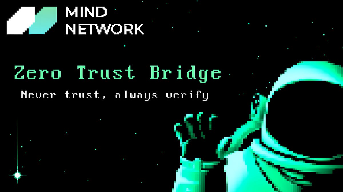 Introducing Zero Trust Bridge: Reinventing Security in WEB3 | by Dmytro | Medium