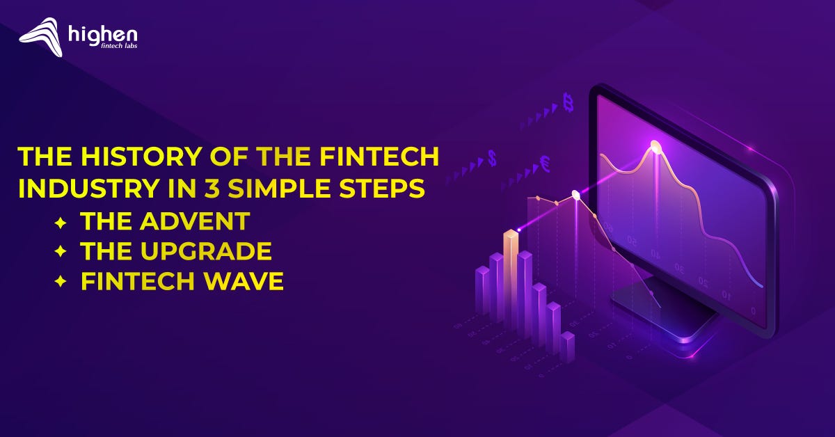The history of the fintech industry in 3 simple steps. | by Ridham Modi ...