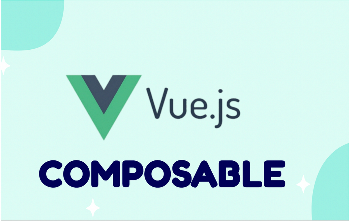 Vue Composable. Vue3 introduced vue-composable, and it… | by Ruchita Bavishi | Medium