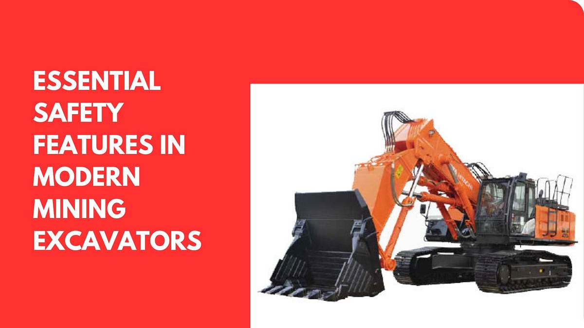 Essential Safety Features in Modern Mining Excavators | by Anilan ...