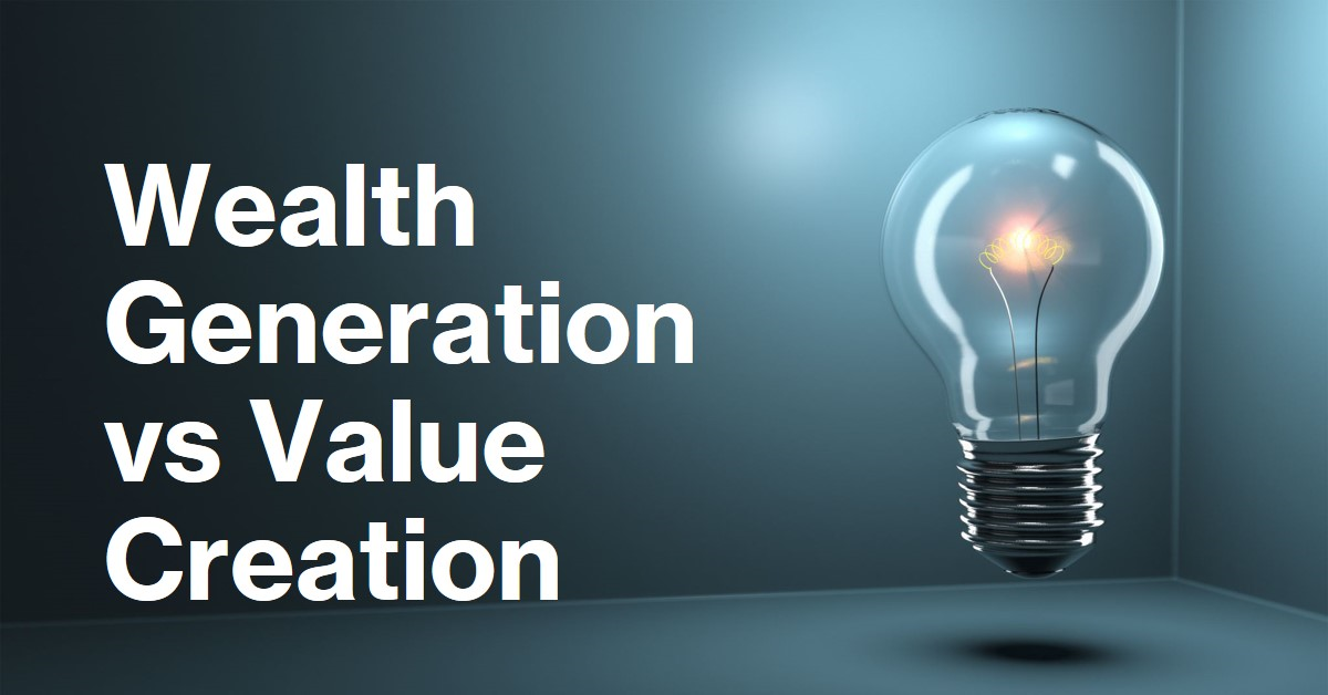 My Take: Wealth Generation vs Value Creation | by prakash vadrevu | Medium