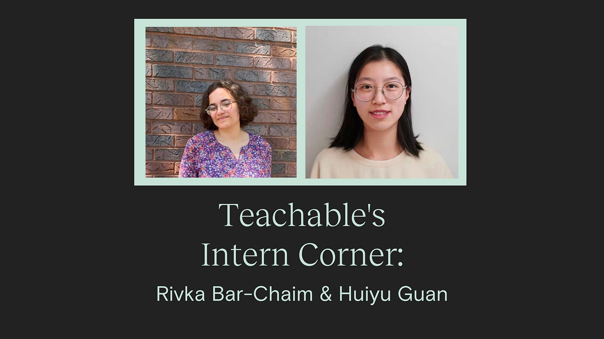 Teachable’s Intern Corner: Tech Hackathon | by Haleigh Fullilove ...