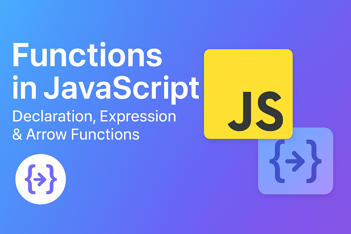 Lesson 17: Functions in JavaScript — Declaration, Expression & Arrow Functions | by Yuvaraj S ...