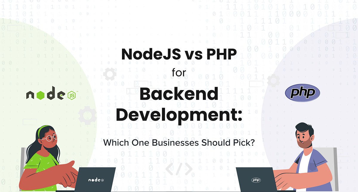 NodeJS vs PHP for Backend Development: Which One Businesses Should Pick? | by Gautam Raturi ...