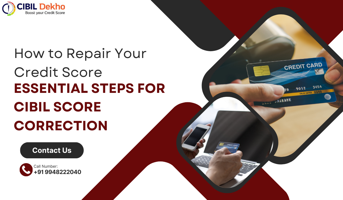 How to Repair Your Credit Score: Essential Steps for CIBIL Score ...