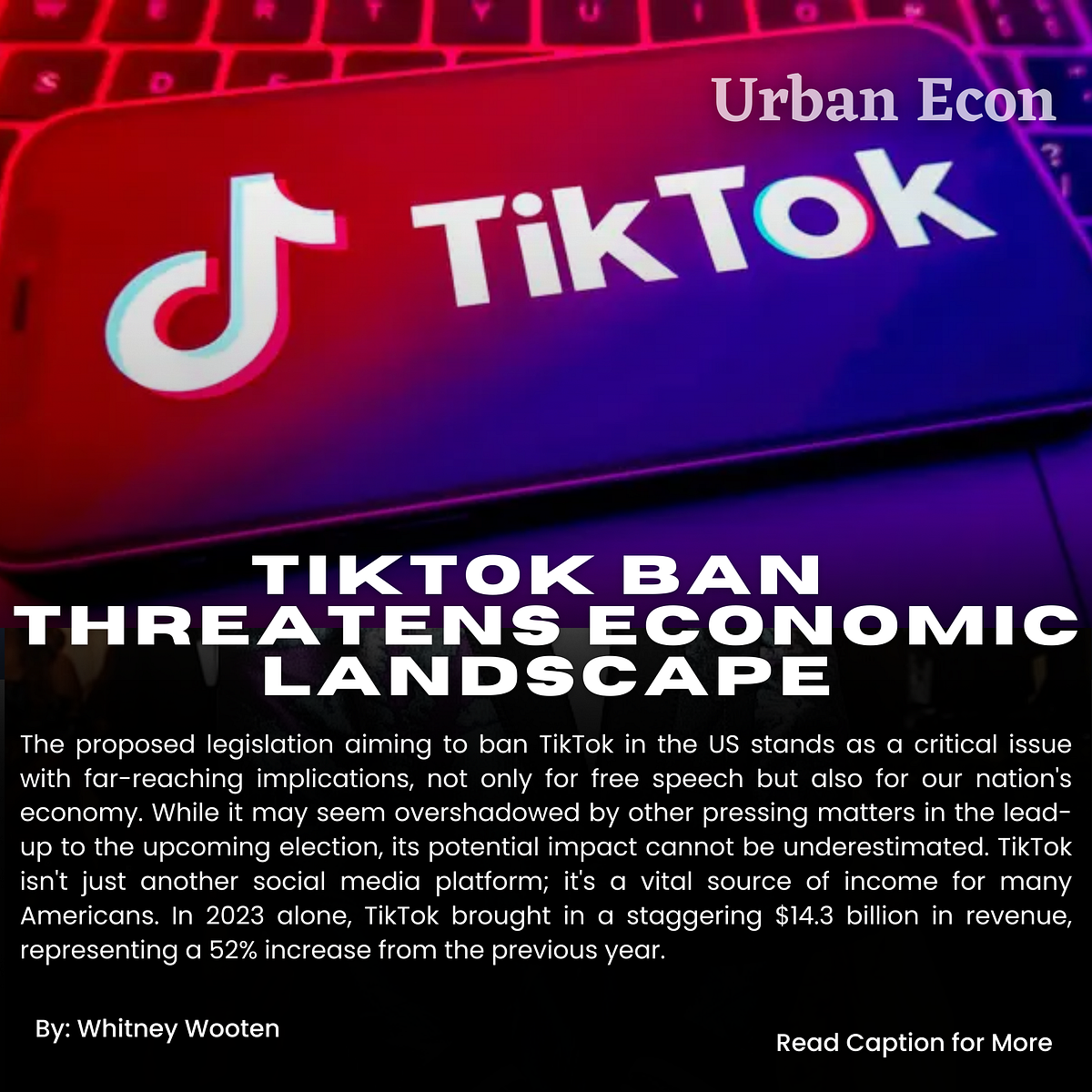 TikTok Ban To Threaten America Commerce | by The Urban Economist | Mar ...
