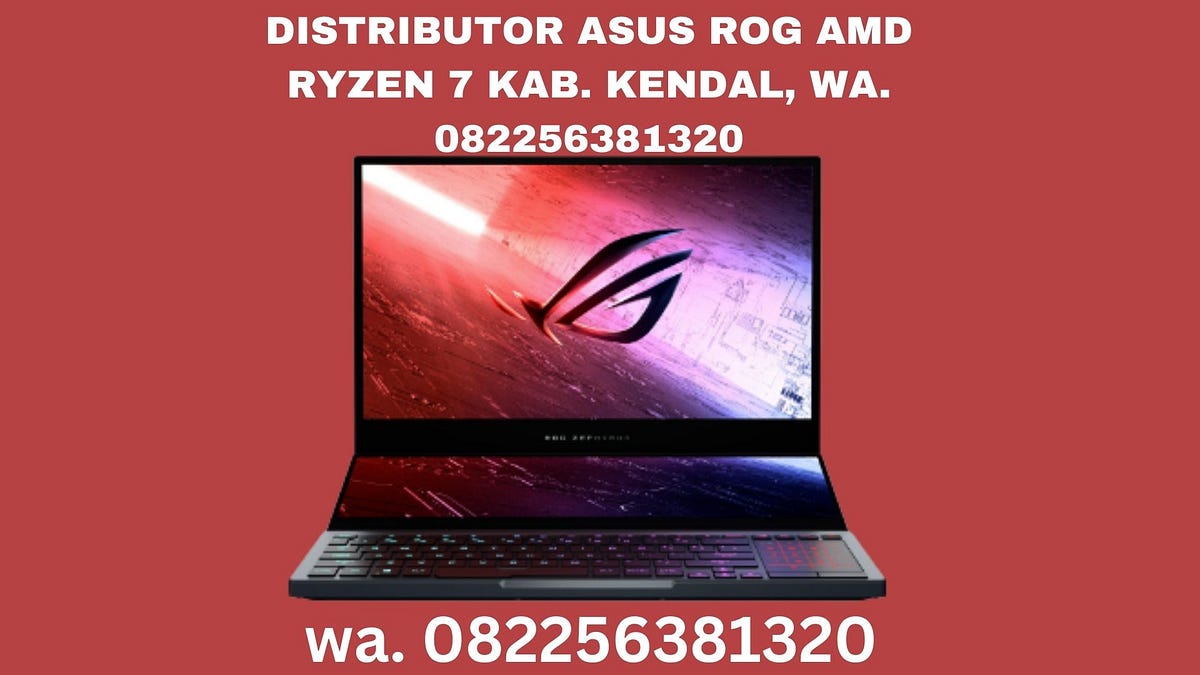 DISTRIBUTOR ASUS ROG AMD RYZEN 7 KAB. KENDAL, WA. 082256381320 | by ...