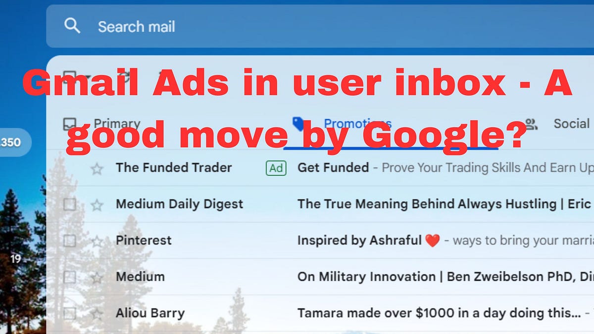 Gmail Ads: Google’s Decision to Show Ads in the Middle of the User ...