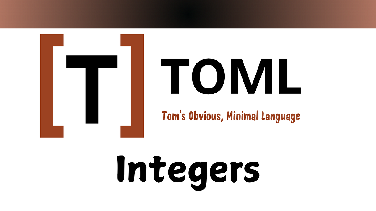 Understanding TOML Integers: A Detailed Guide | by amol pawar | softAai Blogs | Medium