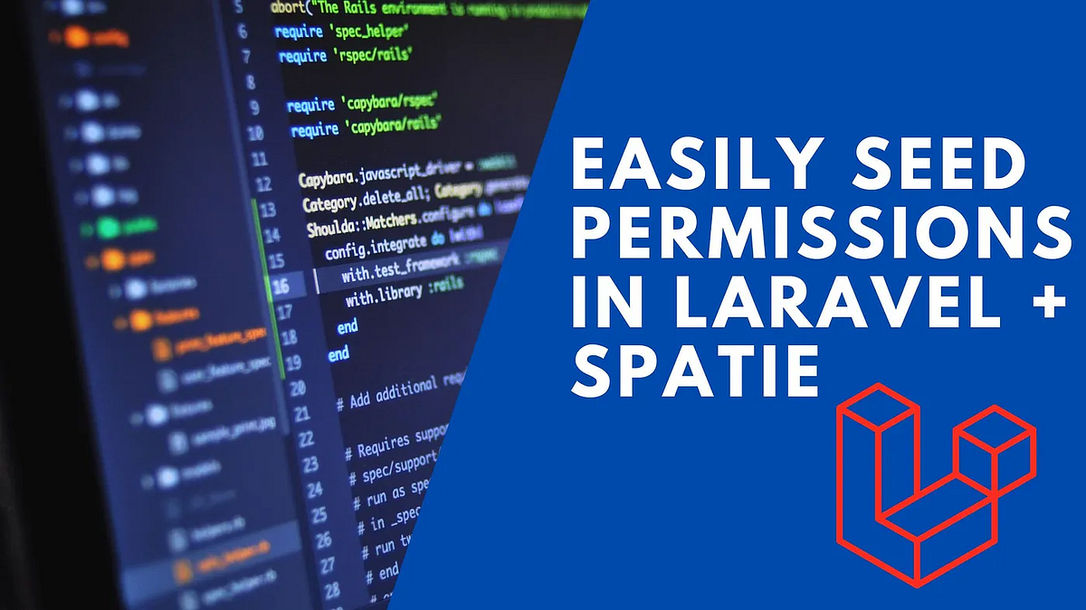 Easily Seed Permissions in Laravel + Spatie | by Amoy Nicholson | Medium