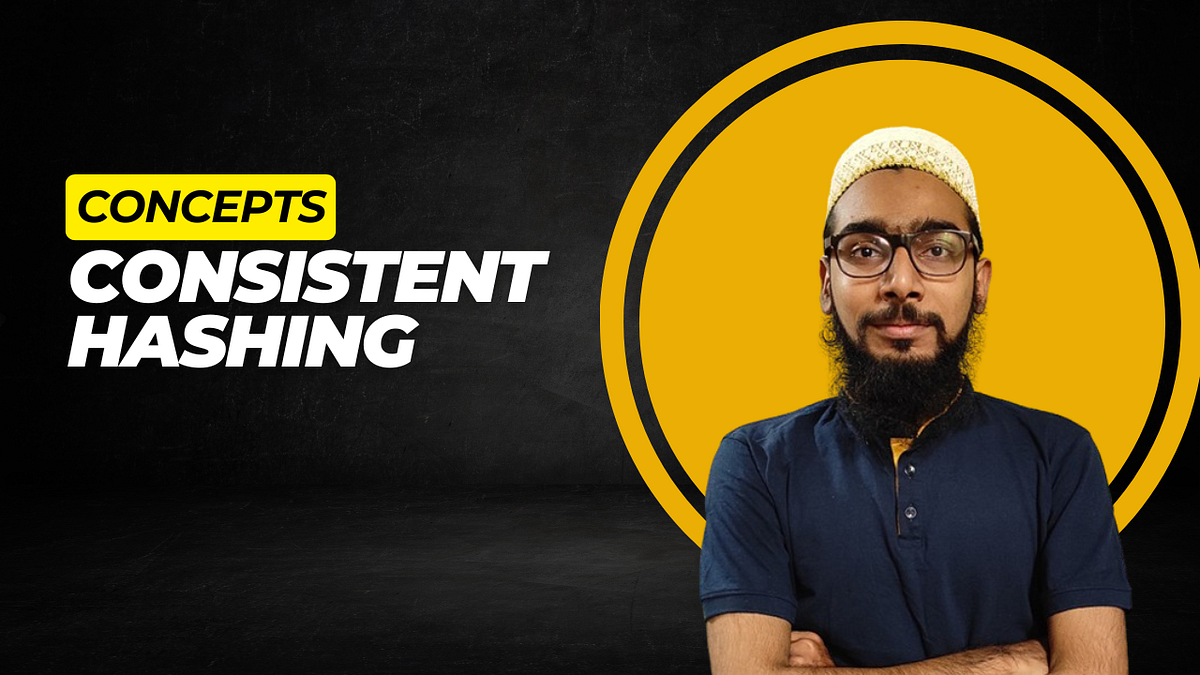 Consistent Hashing: The Key to Scalable and Resilient Distributed Systems | by Burhanuddin ...